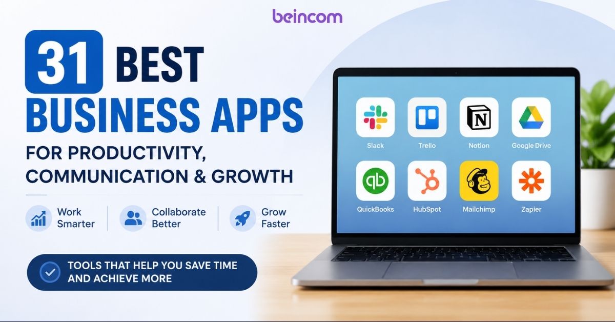 31 Best Business Apps for Productivity and Growth